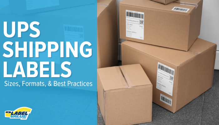 UPS Shipping Labels Online: Sizes, Formats & Tips|LabelValue